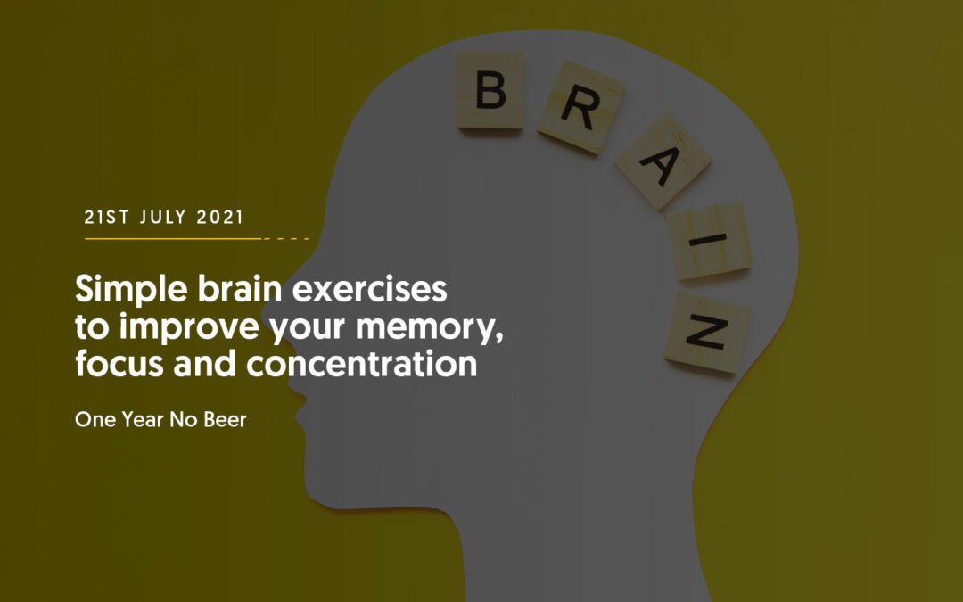Simple brain exercises to improve your memory, focus and concentration Simple brain exercises to improve your memory, focus and concentration